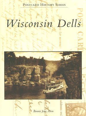 Wisconsin Dells (WI) (Postcard History Series) by Bonnie Jean Alton ...