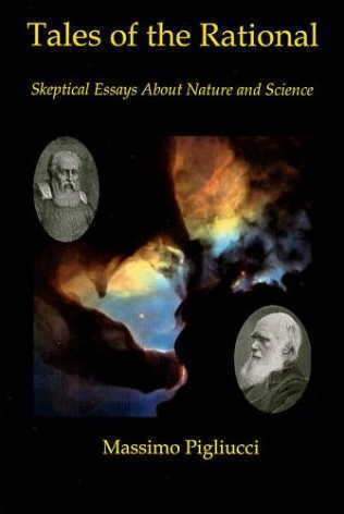 Tales of the Rational: Skeptical Essays About Nature and Science by ...