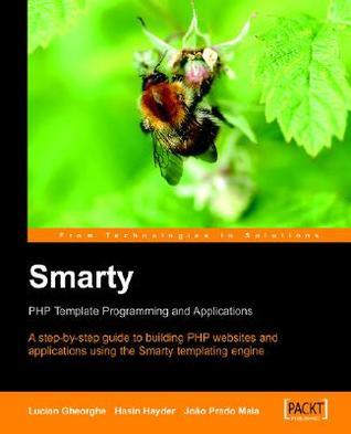 Smarty Php Template Programming And Applications by Lucian Gheorghe | Goodreads