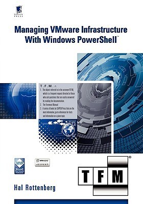 Managing VMware Infrastructure with Windows PowerShell TFM by Hal Rottenberg | Goodreads