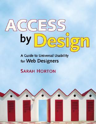 Access By Design: A Guide To Universal Usability For Web Designers by ...