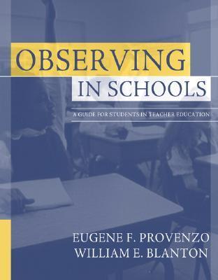 Observing in Schools: A Guide for Students in Teacher Education by ...