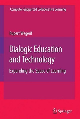 Dialogic Education and Technology by Wegerif | Goodreads