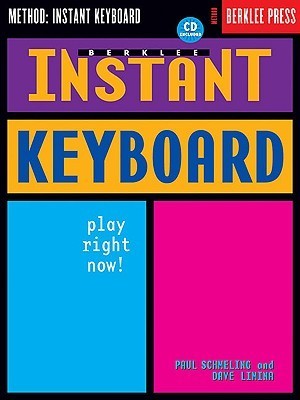 Berklee Instant Keyboard: Play Right Now! by Paul Schmeling | Goodreads