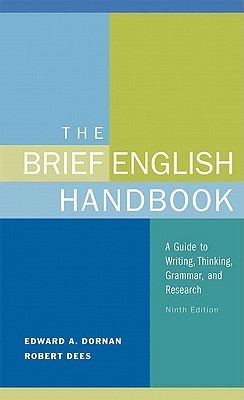 The Brief English Handbook: A Guide to Writing, Thinking, Grammar, and ...