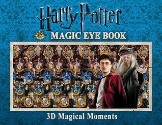 Harry Potter Magic Eye Book: 3D Magical Moments by Magic Eye Inc ...