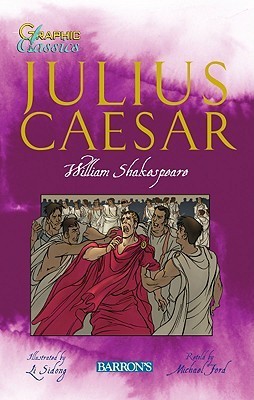 Julius Caesar (Graphic Classics (Cloth)) by Michael Ford | Goodreads