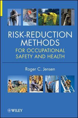 Risk-Reduction Methods for Occupational Safety and Health by Roger C ...