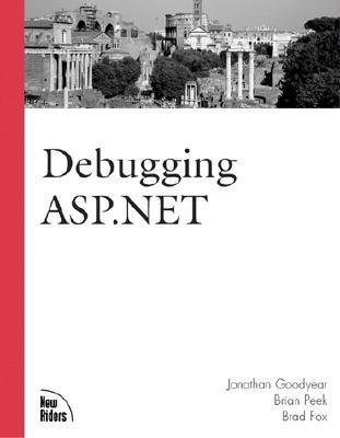 Debugging Asp.Net by Jonathan Goodyear | Goodreads