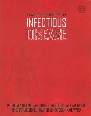 Case Studies in Infectious Disease by Peter Lydyard | Goodreads
