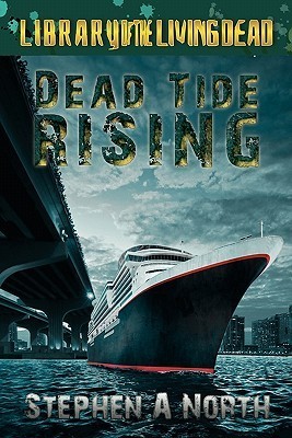 Dead Tide Rising (Dead Tide #2) by Stephen A. North | Goodreads