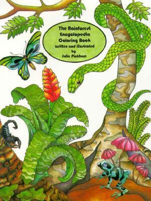 The Rainforest Encyclopedia Coloring Book by Julia Pinkham | Goodreads