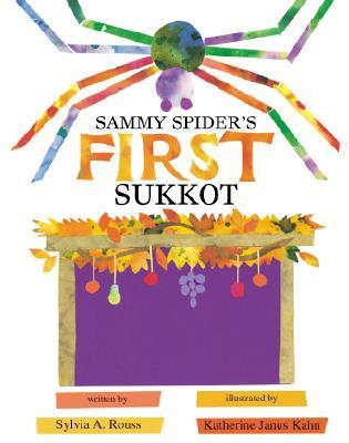 Sammy Spider's First Sukkot by Sylvia A. Rouss | Goodreads