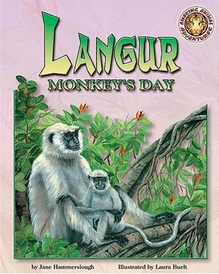 Langur Monkey's Day by Jane Hammerslough | Goodreads