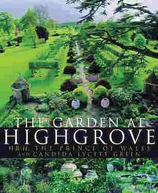 The Garden at Highgrove. by Charles III | Goodreads