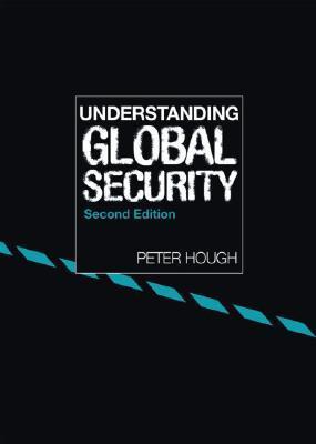 Understanding Global Security by Peter Hough | Goodreads