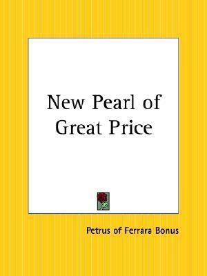 New Pearl of Great Price by Petrus of Ferrara Bonus | Goodreads