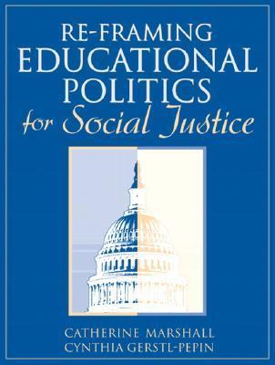 Re-Framing Educational Politics for Social Justice by Catherine ...