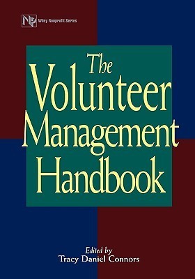 The Volunteer Management Handbook by Tracy Daniel Connors | Goodreads