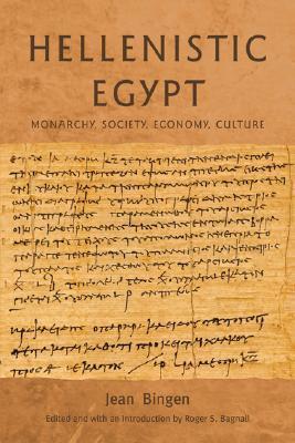 Hellenistic Egypt: Monarchy, Society, Economy, Culture by Jean Bingen | Goodreads