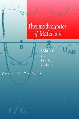 Thermodynamics of Materials: A Classical and Statistical Synthesis by ...