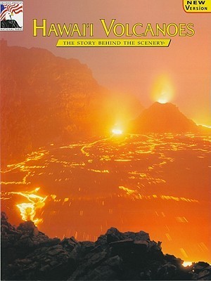 Hawaii Volcanoes: The Story Behind the Scenery by Janet L. Babb | Goodreads