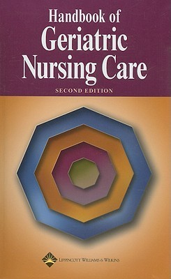 Handbook of Geriatric Nursing Care by Lippincott Williams & Wilkins ...