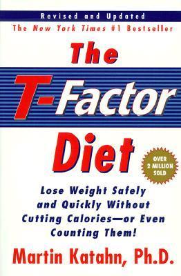 The T-Factor Diet by Martin Katahn | Goodreads