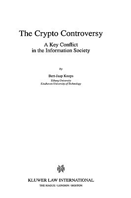 The Crypto Controversy:A Key Conflict in the Information Society by ...