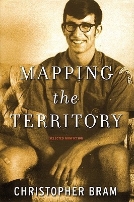 Mapping the Territory: Selected Nonfiction by Christopher Bram | Goodreads