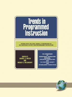 Trends in the Programmed Instruction: Papers from the First Annual ...