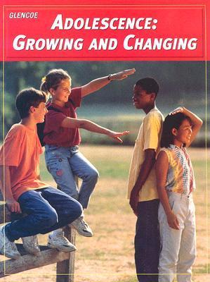Teen Health, Course 1, Adolescence: Growing and Changing by McGraw-Hill ...