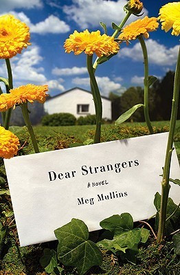 Dear Strangers by Meg Mullins | Goodreads