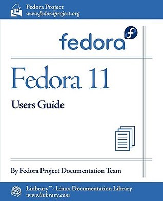 Fedora 11 User Guide by Fedora Documentation Project | Goodreads