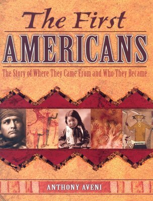 The First Americans: The Story of Where They Came from and Who They ...