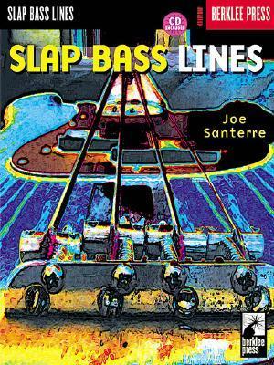 Slap Bass Lines (Workshop / Berklee Press) by Joe Santerre | Goodreads