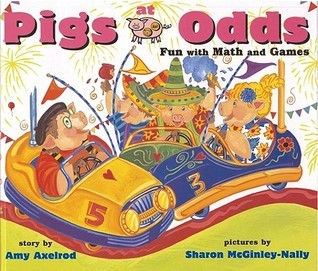 Pigs at Odds : Fun with Math and Games by Amy Axelrod | Goodreads
