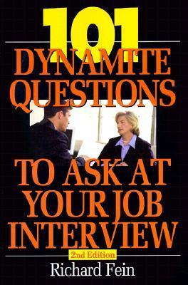101 Dynamite Questions to Ask at Your Job Interview by Richard Fein ...