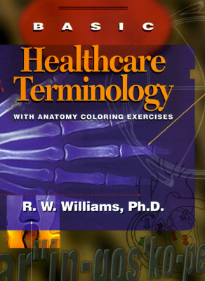 Basic Healthcare Terminology: With Anatomy Coloring Exercises by ...