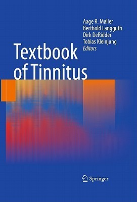 Textbook of Tinnitus by Aage R. Møller | Goodreads