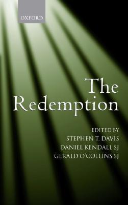 The Redemption: An Interdisciplinary Symposium on Christ as Redeemer by ...