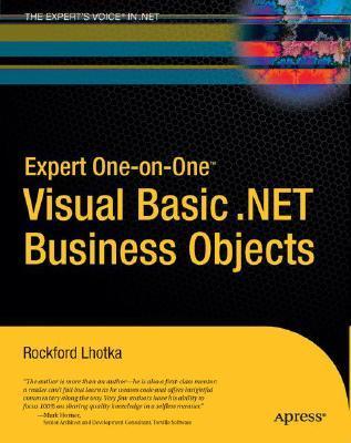 Expert One-on-One Visual Basic .NET Business Objects by Rockford Lhotka | Goodreads