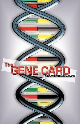 The Gene Card by Frank Penater | Goodreads