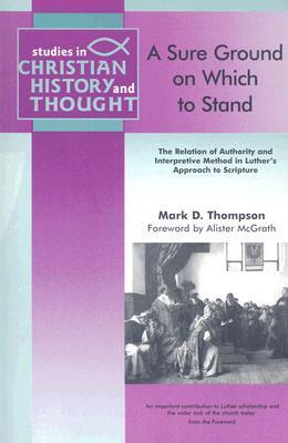 A Sure Ground on Which to Stand: The Relation of Authority and ...