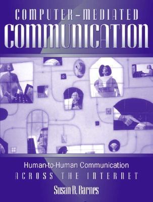 Computer-Mediated Communication: Human-to-Human Communication Across ...