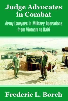 Judge Advocates in Combat: Army Lawyers in Military Operations from ...