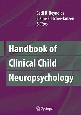 Handbook of Clinical Child Neuropsychology by Cecil R. Reynolds | Goodreads