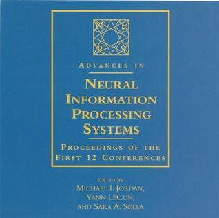Advances in Neural Information Processing Systems: Proceedings of the ...
