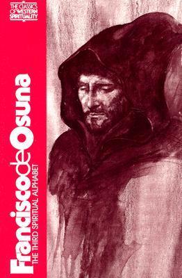 Francisco de Osuna: Third Spiritual Alphabet by Francisco De Osuna ...