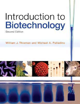 Introduction to Biotechnology (2nd Edition) by William J. Thieman ...